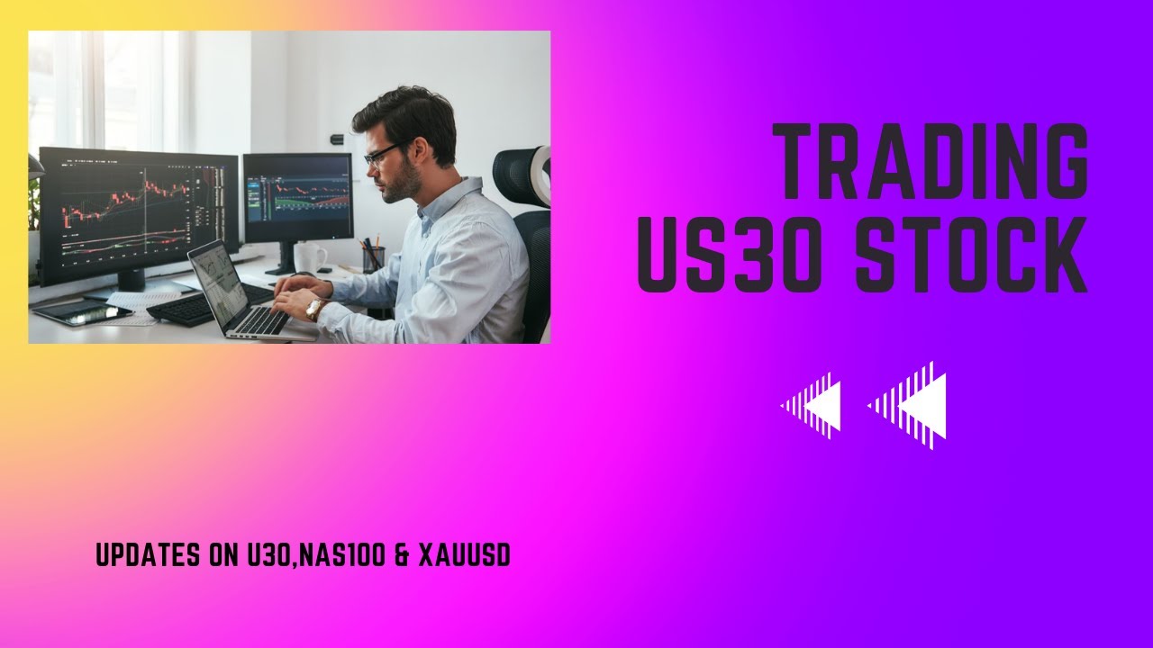 Trading Stocks; (Updated Video On US30, Nas100 & Gold) - YouTube