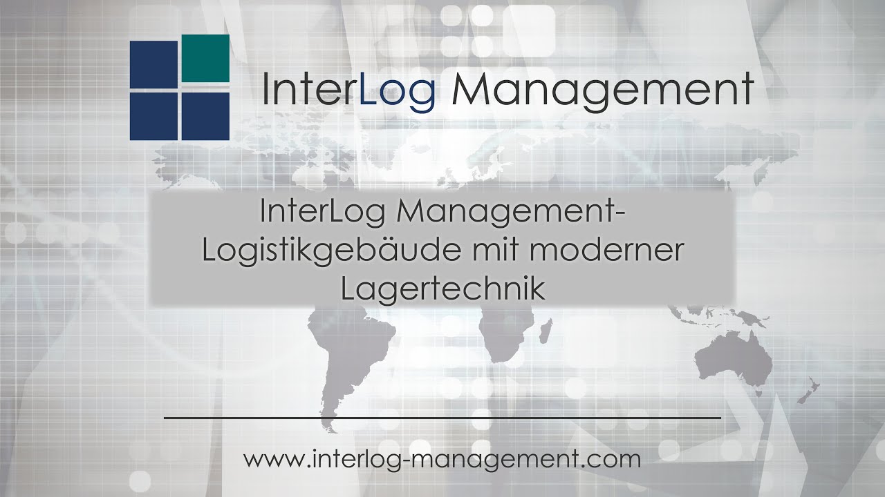 InterLog Management - Logistikgebäude mit moderner Lagertechnik - YouTube