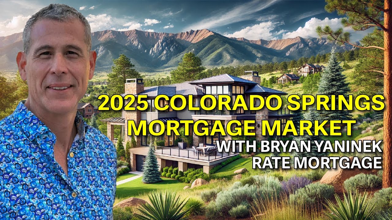 Colorado Springs 2025 Real Estate Market with Bryan Yaninek | Mortgage ...
