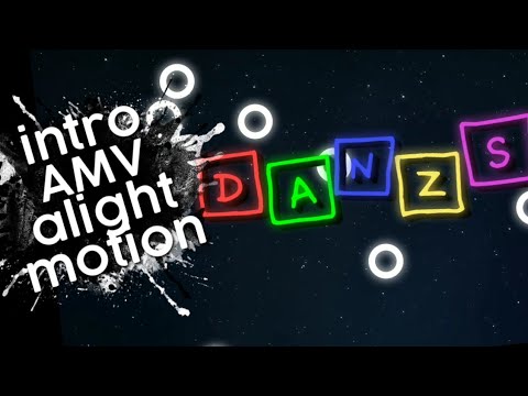 Tutorial intro amv alightmotion