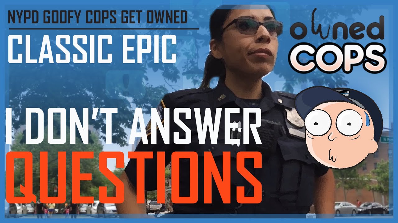 OwnedCops EP18 : NYPD Goofy Cops Get Owned - YouTube