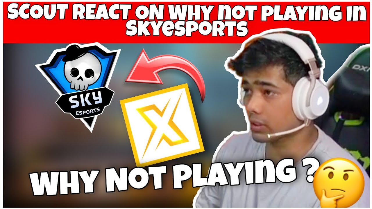 Scout React On Why TeamXspark Not Playing Skyesports Pro League Tournament | #scout - YouTube