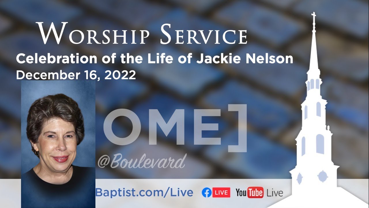 Celebration of the Life of Jackie Nelson - YouTube