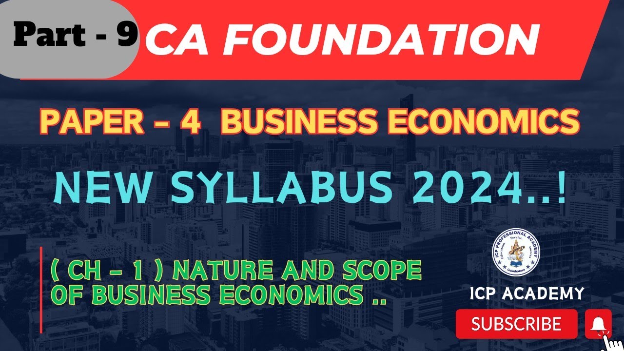 CA FOUNDATION ECONOMICS NEW SYLLABUS 2024 / CH- 1 【 Part -9 ...