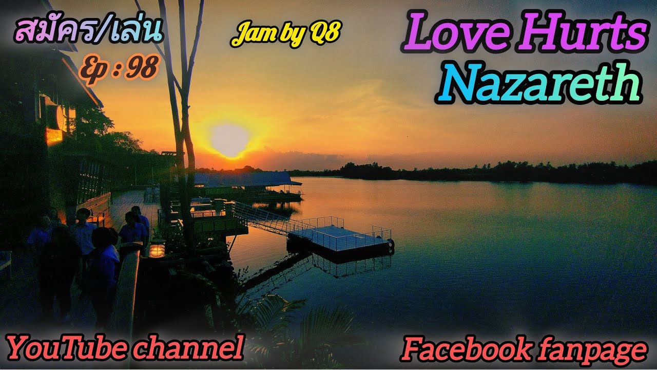 Song : Love Hurts Artist : Nazareth (jam by Q8) - YouTube