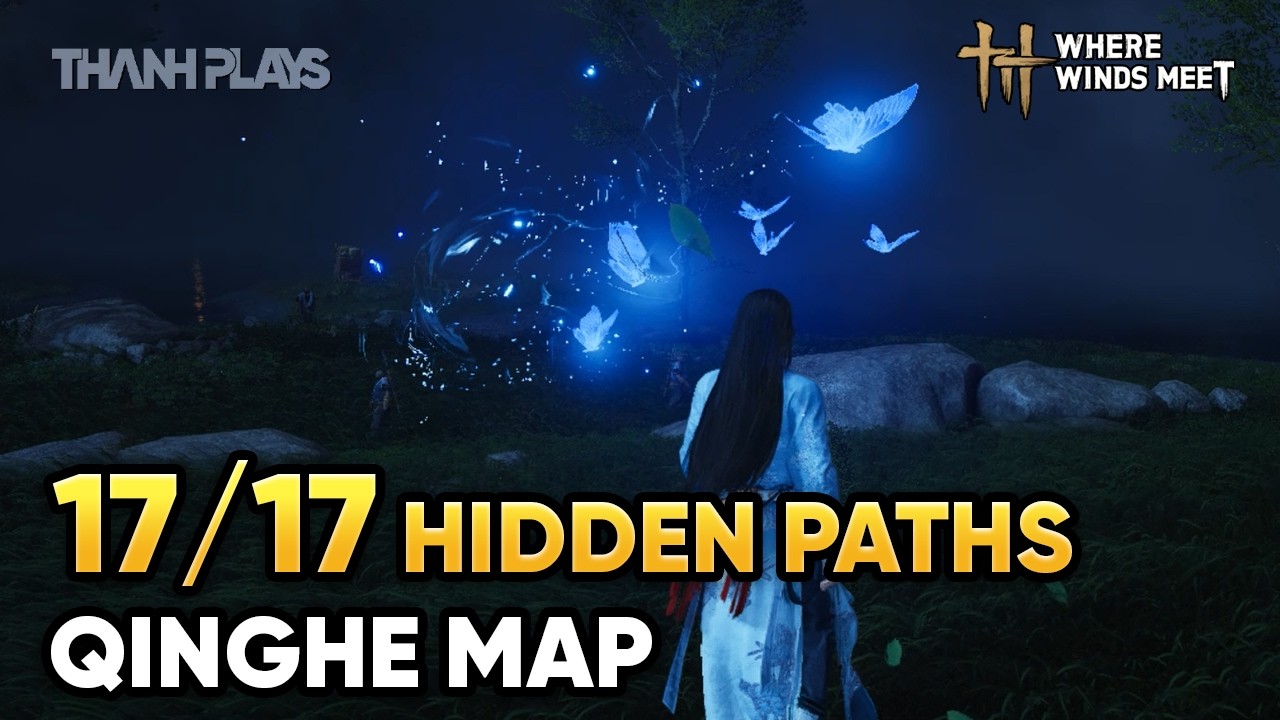 All 17 Hidden Paths in Qinghe – Full 100% Locations Guide | Where Winds ...