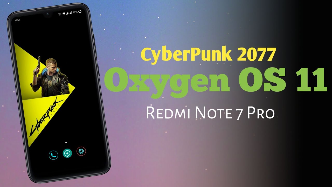 Oxygen OS Rom For Redmi Note 7 Pro | CyberPunk 2077 Edition 🔥🔥🔥 - YouTube