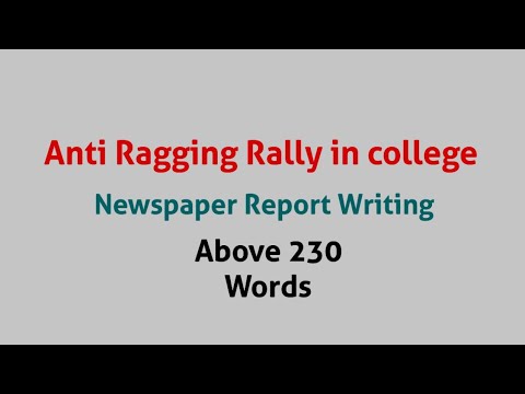 Write a report on Anti Ragging Rally held in your college / Newspaper ...