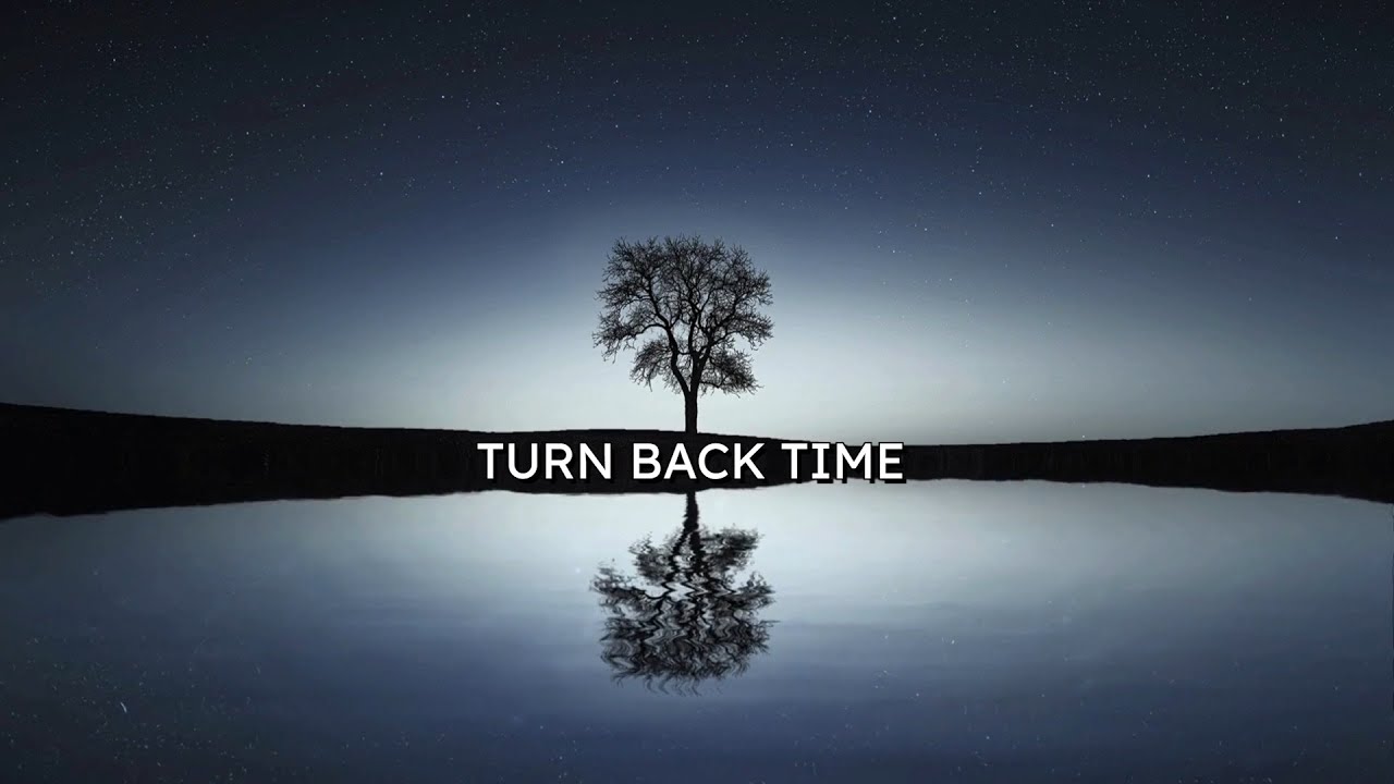 Turn back time - YouTube