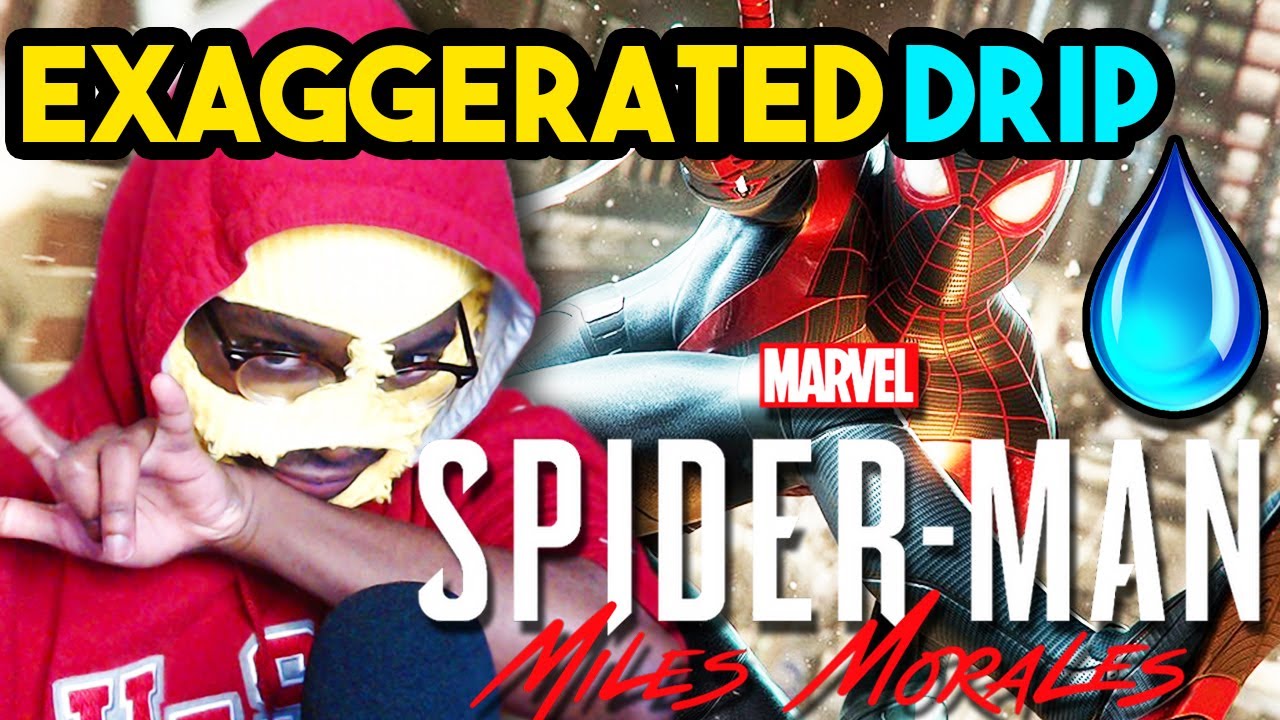 SPIDERMAN MILES MORALES EXAGGERATED DRIP EDITION - YouTube
