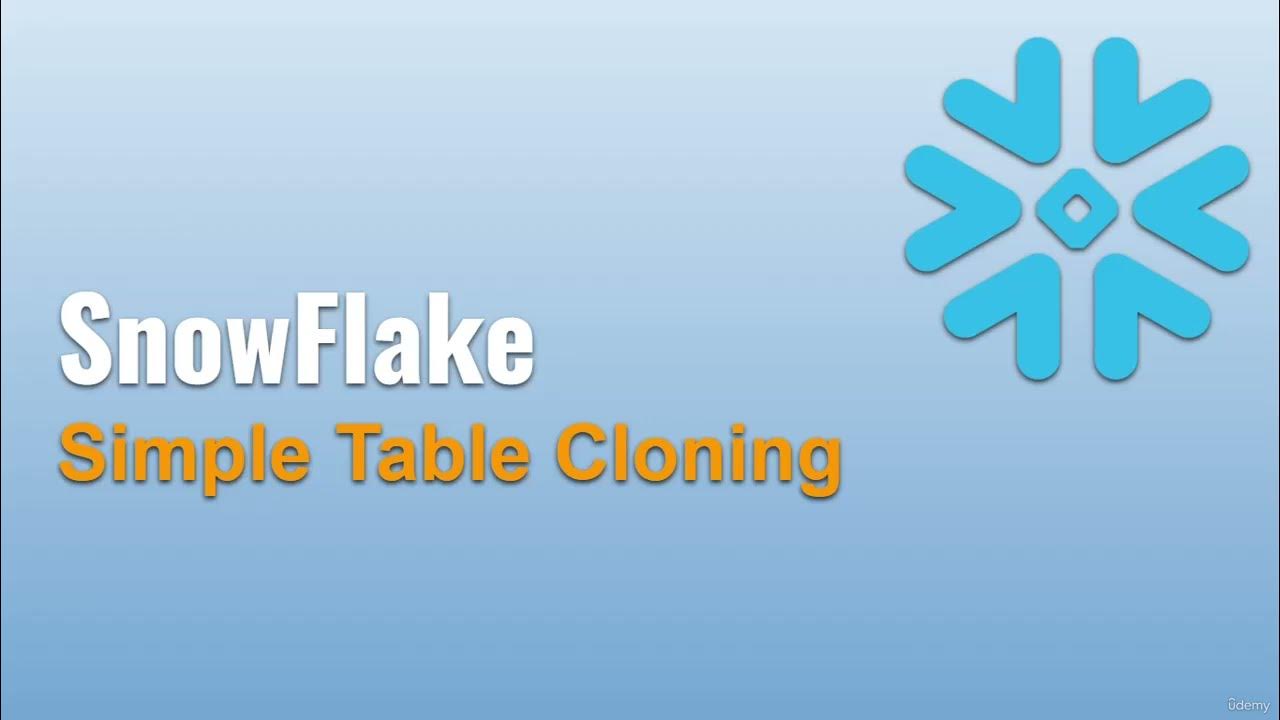 27 ️ Demo: Simple Table Cloning in Snowflake - Step-by-Step Guide - YouTube