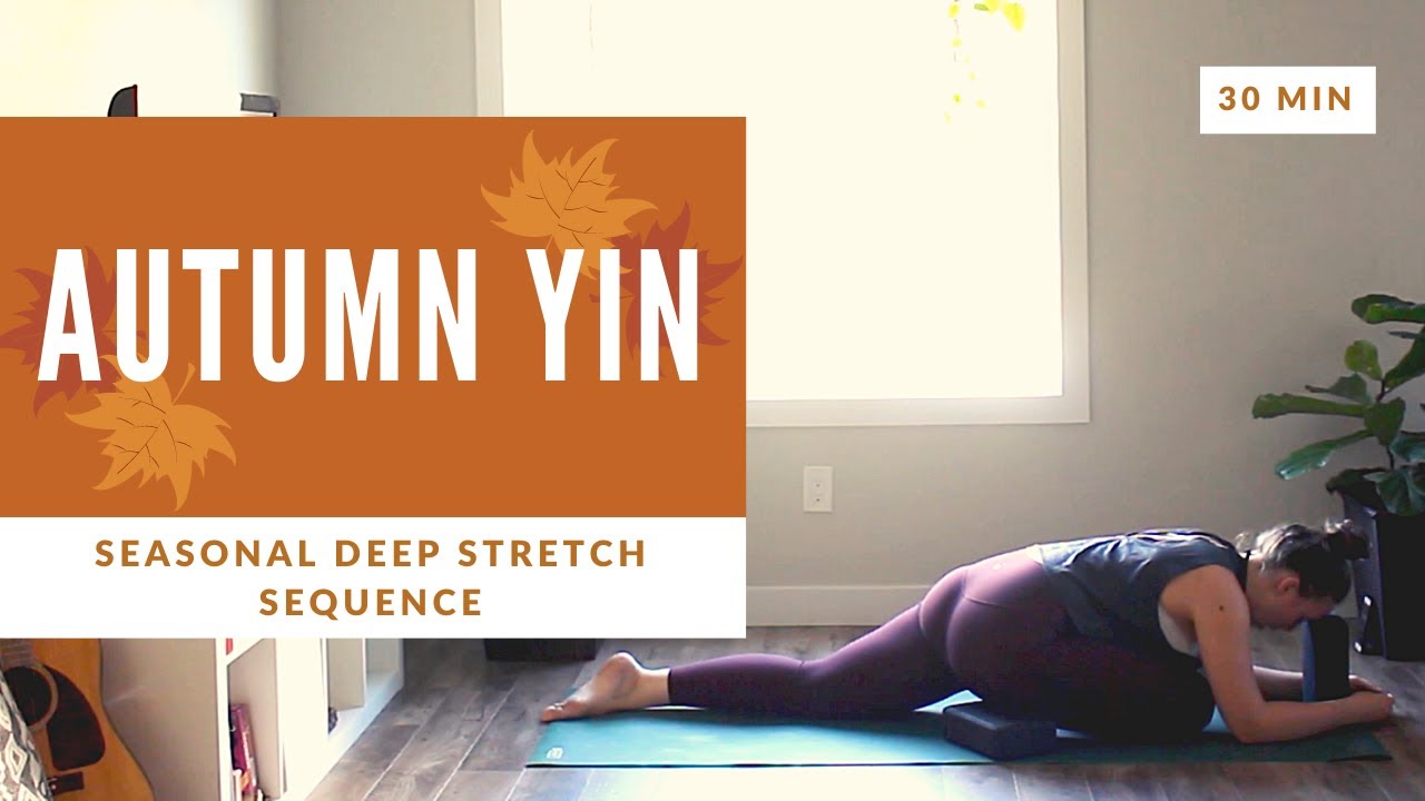 AUTUMN YIN YOGA 🍂 (Relaxing Deep Stretch Sequence) | 30 MIN | Feel your ...
