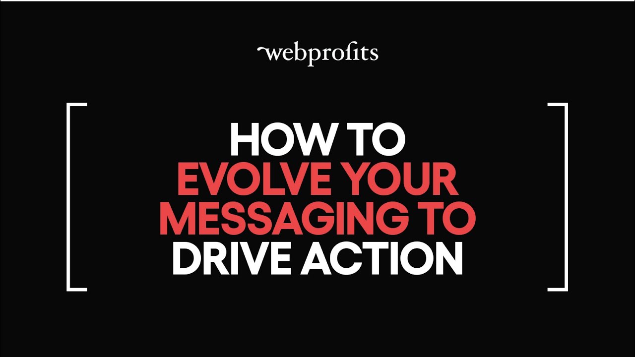 How to evolve your messaging to drive action - YouTube