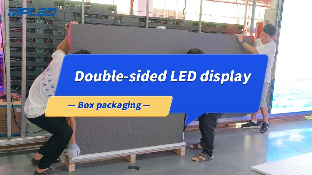 MPLED double-sided customized outdoor LED display box packaging steps ...