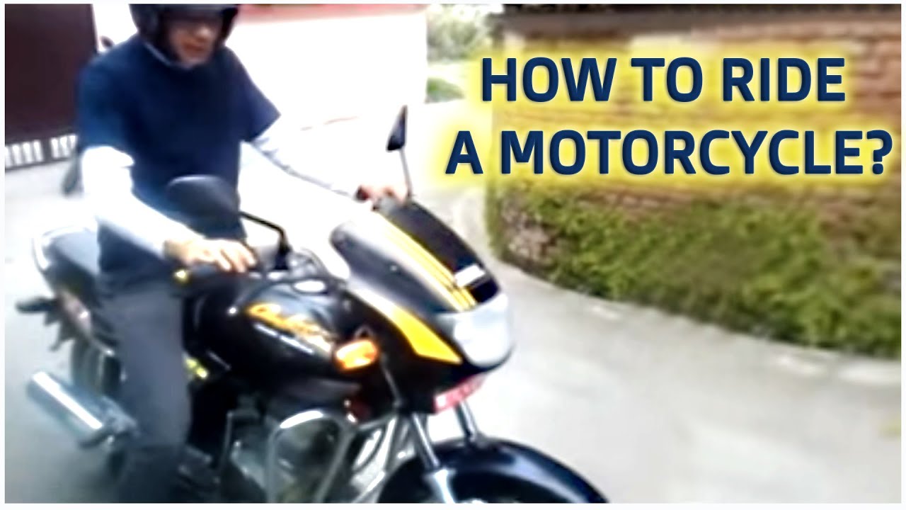 How to ride motorcycle? Learn to ride a motor bike! - YouTube