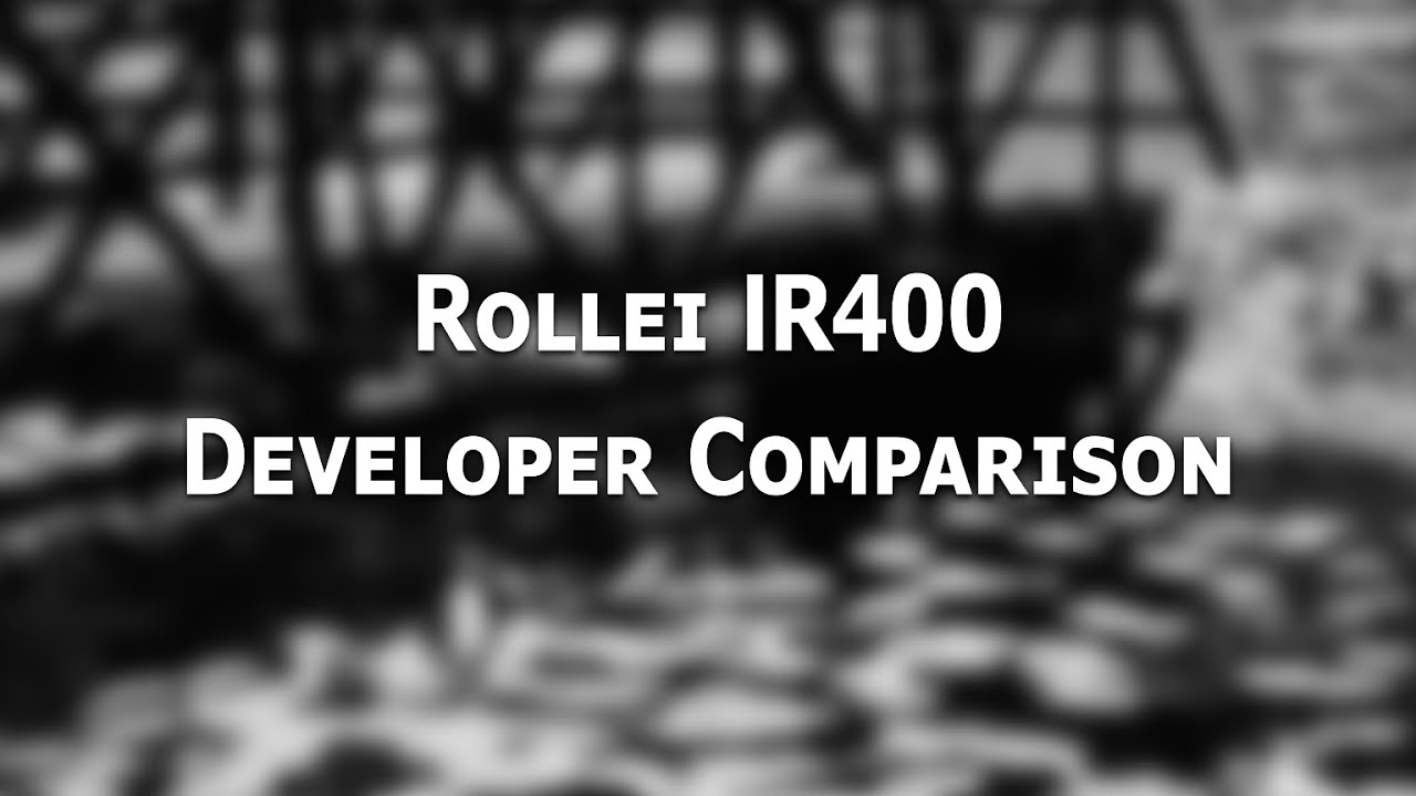Developing Rollei IR400 in HC-110, Rodinal, and Xtol - YouTube