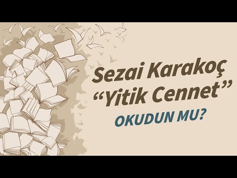 Sezai Karakoç - Yitik Cennet kitabını \
