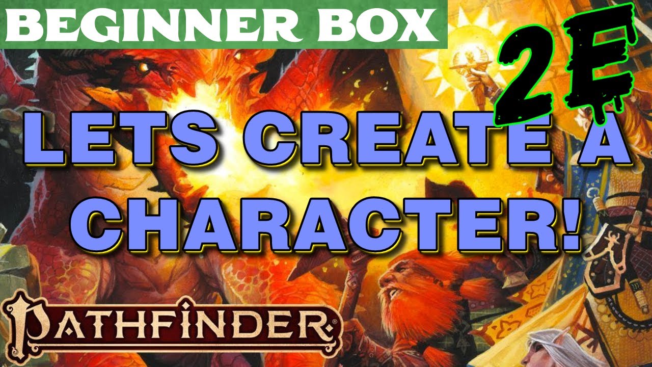 Let's Create A Character! - Pathfinder 2E Beginner Box Edition - YouTube