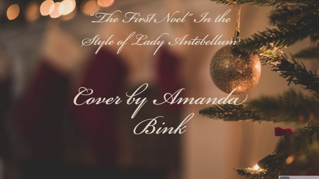 The First Noel- Cover by Amanda Bink - YouTube