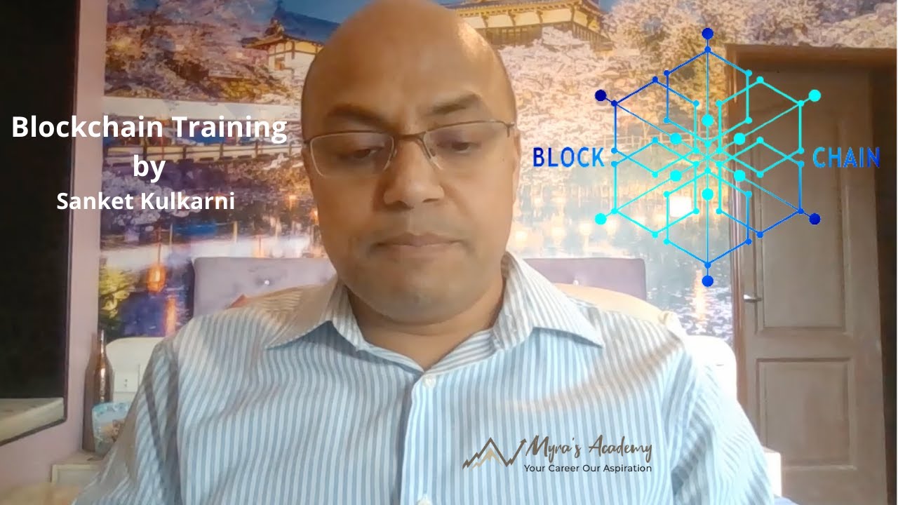 What's Blockchain? Industrial application of Blockchain | Sanket Kulkarni | Myra's Academy - YouTube