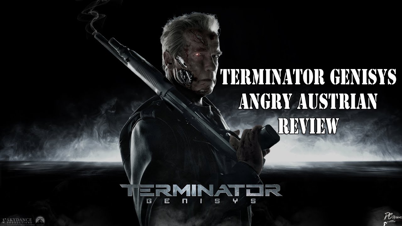 Terminator Genisys Angry Austrian Review(SPOILERS) - YouTube