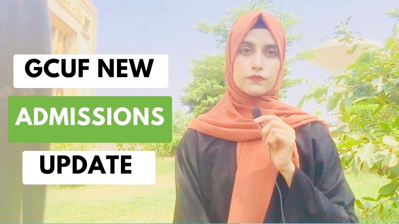 GCUF Admissions Update 2023 | Kya Admissions dobara open hn gy?🤔 - YouTube