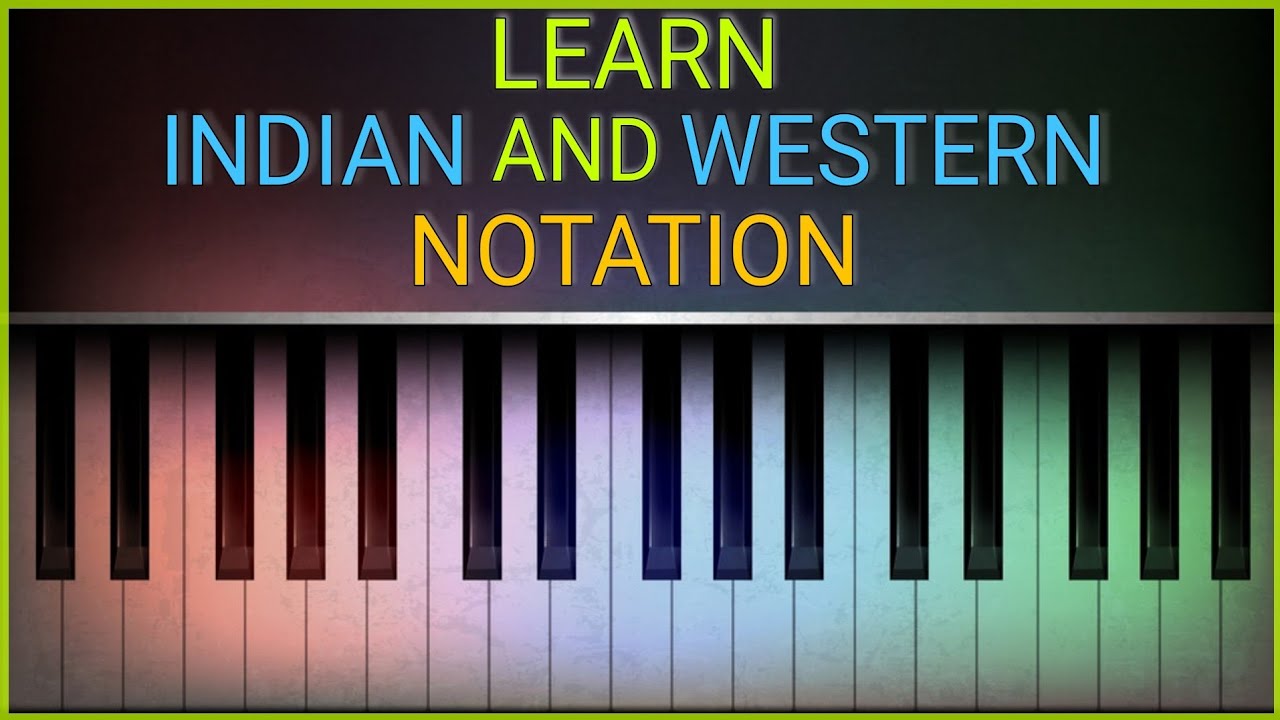 LEARN INDIAN AND WESTERN NOTATION | EASY | PIANO | TUTORIAL - YouTube