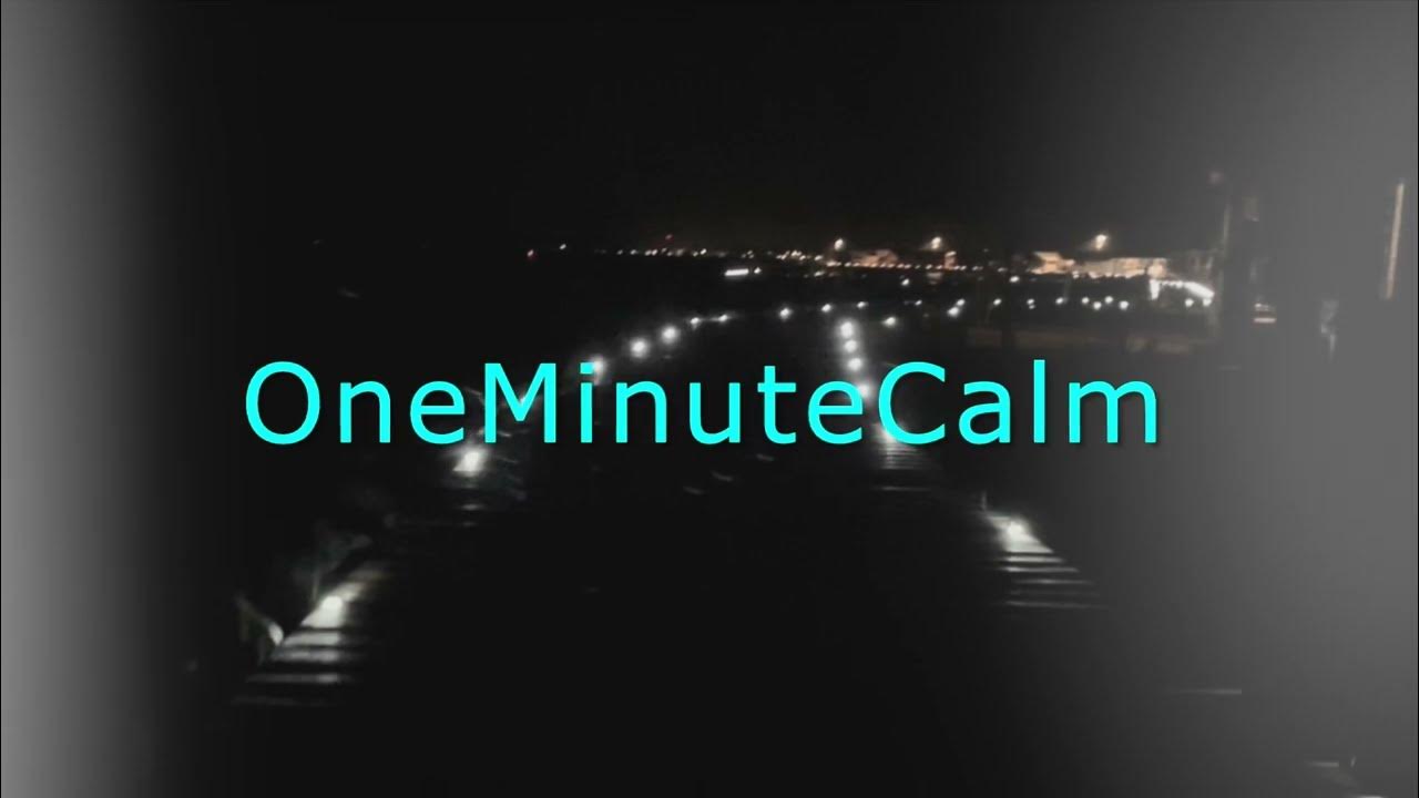 One Minute Calm | Calming Night - 7 | Mindfulness | 1 Minute Meditation ...