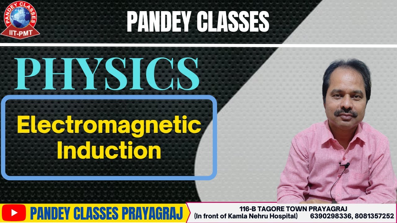 Electromagnetic Induction Lecture-01 Part-02 ||Pandey Classes Prayagraj online on youtube - YouTube