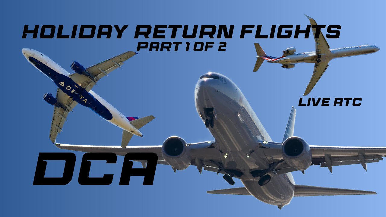 Holiday return flights at DCA; Part 1 of 2 [4K] - YouTube