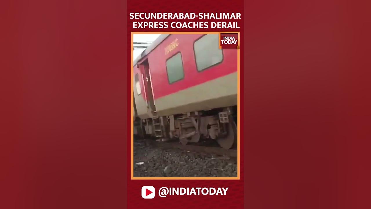 Three Coaches Of Secunderabad-Shalimar Express Derail In Bengal's Nalpur - YouTube