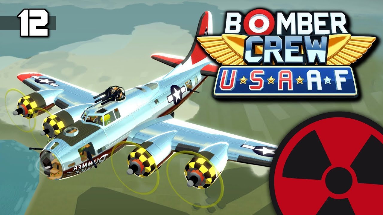 Bomber Crew: USAAF - #12: Todesfeuer auf die Kanzel ☢ [Lets Play-Deutsch] - YouTube
