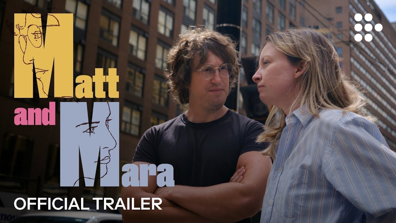 MATT AND MARA | Official Trailer | Hand-picked by MUBI - YouTube