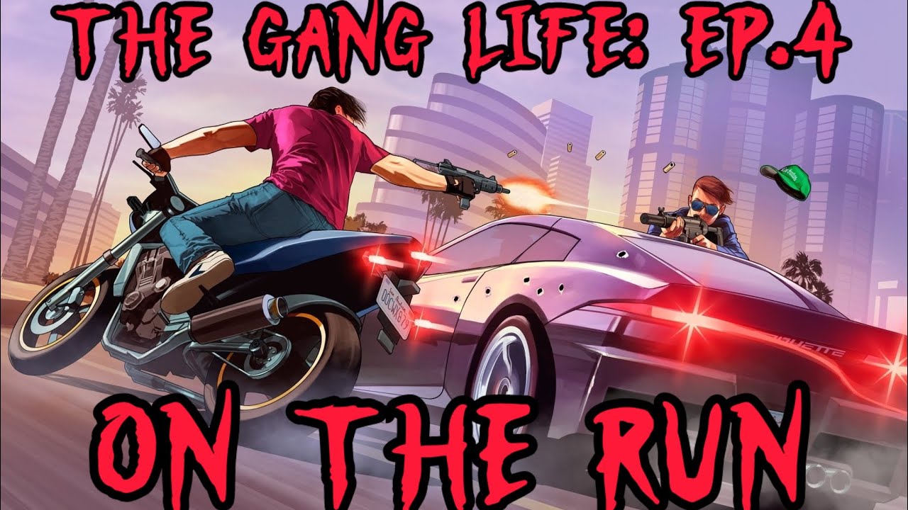 The Gang Life: Ep.4 - On The Run - YouTube