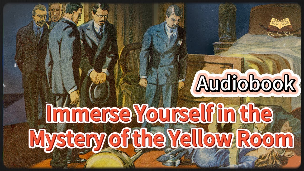 Immerse Yourself in the Mystery of the Yellow Room (Audiobook) - YouTube