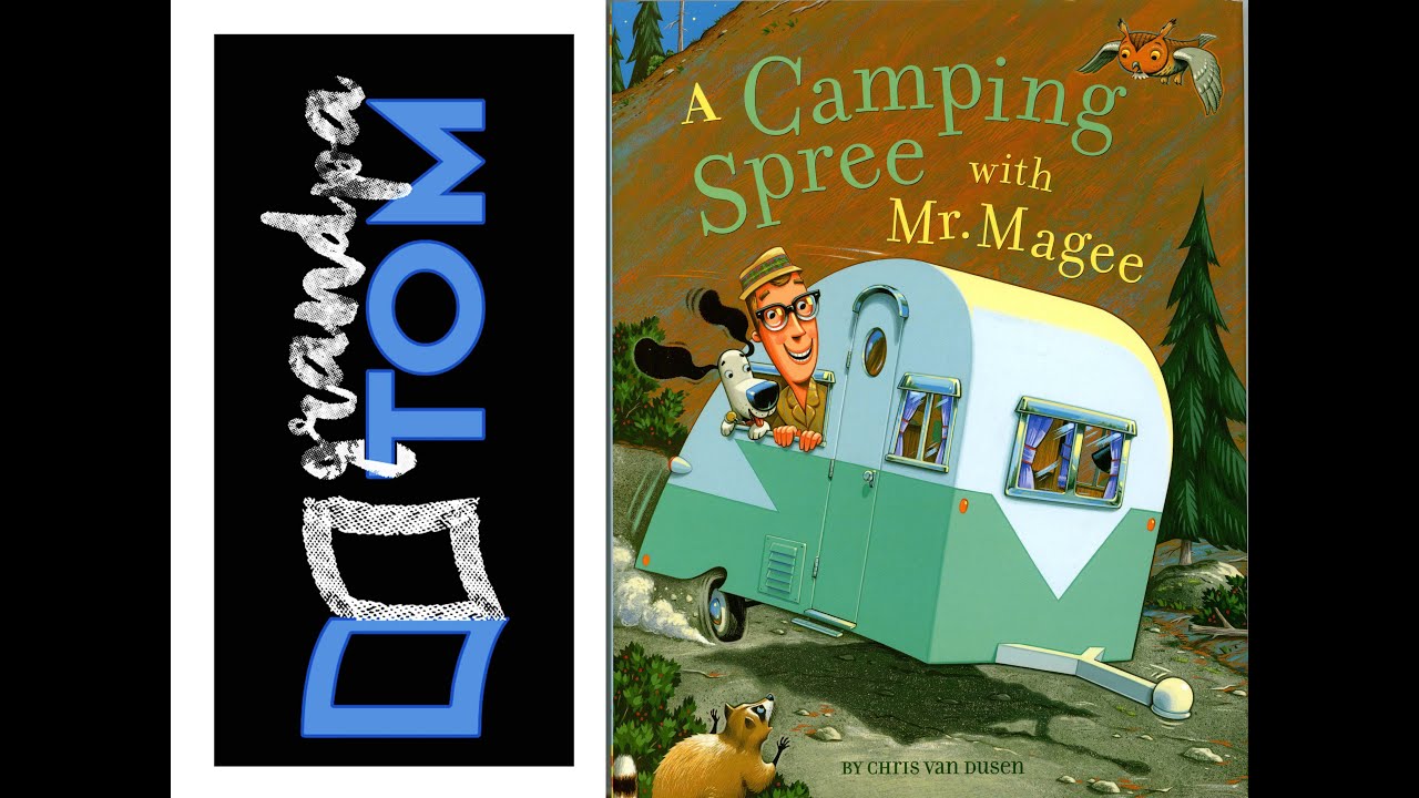 A Camping Spree with Mr Magee Read by Grandpa Tom - YouTube