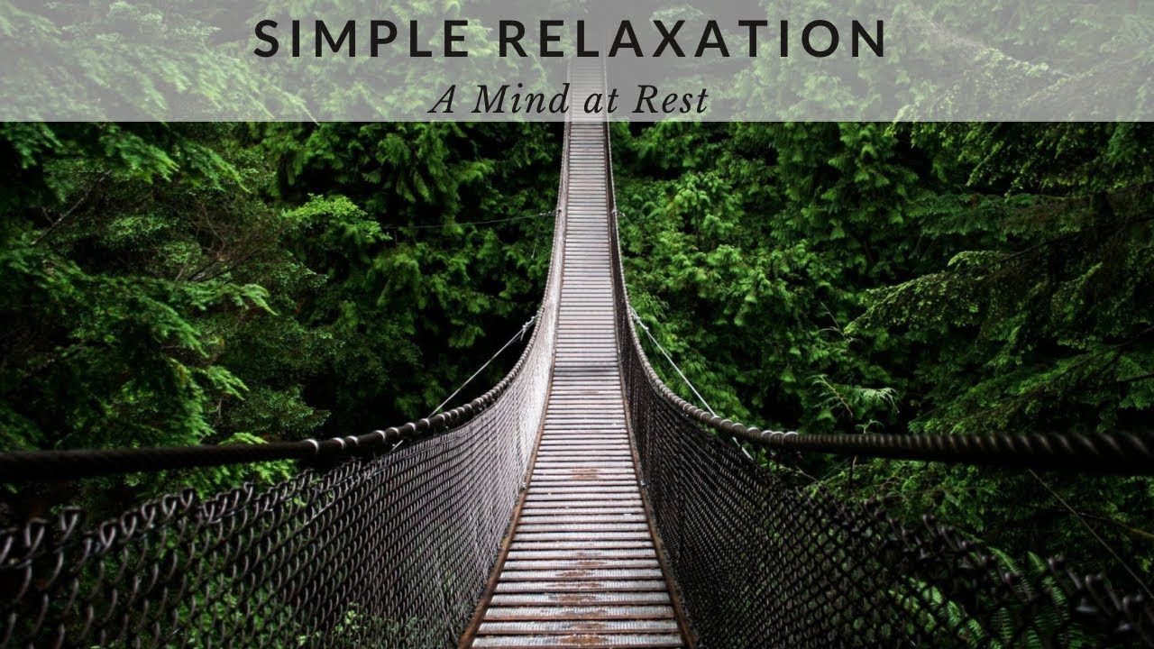 Breathing Exercises for Relaxation - Simple Relaxation - A Mind at Rest ...