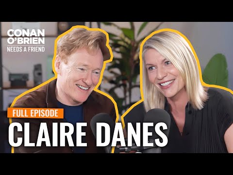 Claire Danes (FULL EPISODE) | Conan O'Brien Needs A Friend