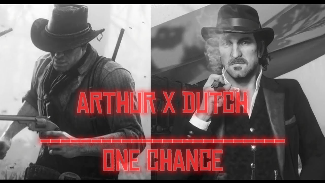 Arthur x Dutch | MOONDEITY X INTERWORLD - ONE CHANCE (Slowed) - YouTube