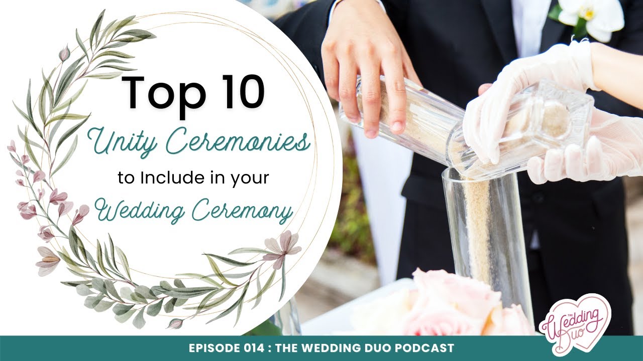 Episode 014: Top 10 Unity Ceremonies to Include in Your Wedding ...