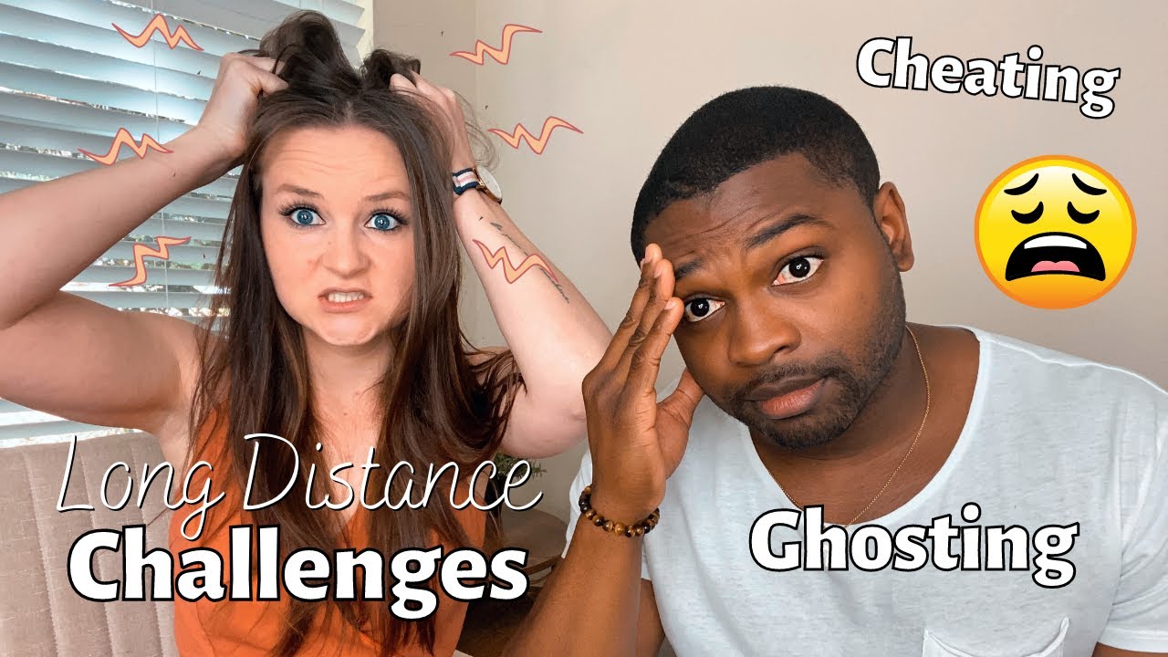 Long Distance Relationship Challenges Ep. 1 | Cheating, Ghosting & More ...