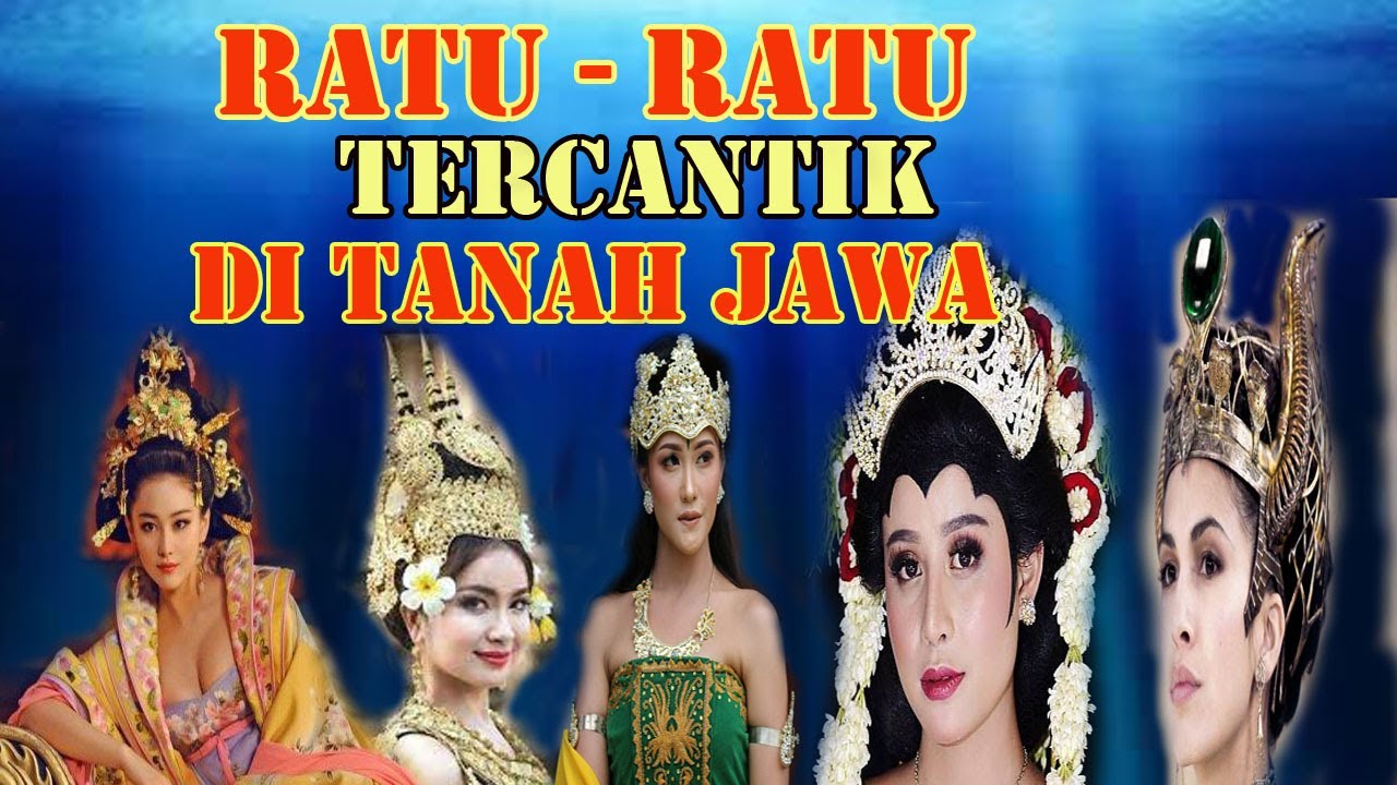RATU - RATU TERCANTIK DI TANAH JAWA - YouTube