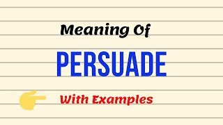 Persuade Examples