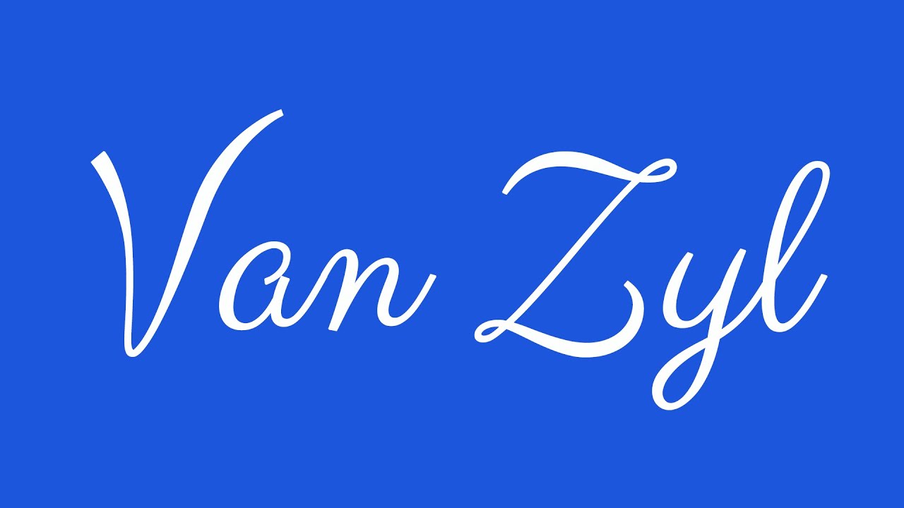 Learn how to Sign the Name Van Zyl Stylishly in Cursive Writing - YouTube