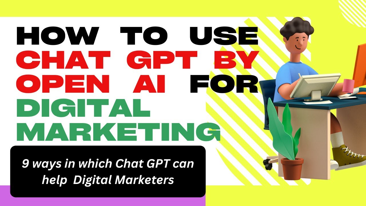 Chat GPT by Open AI: 9 Ways to Use Chat GPT in Digital Marketing - YouTube