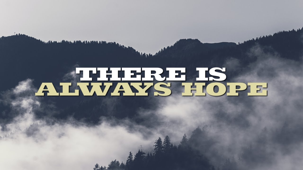 There Is Always Hope Wallpaper