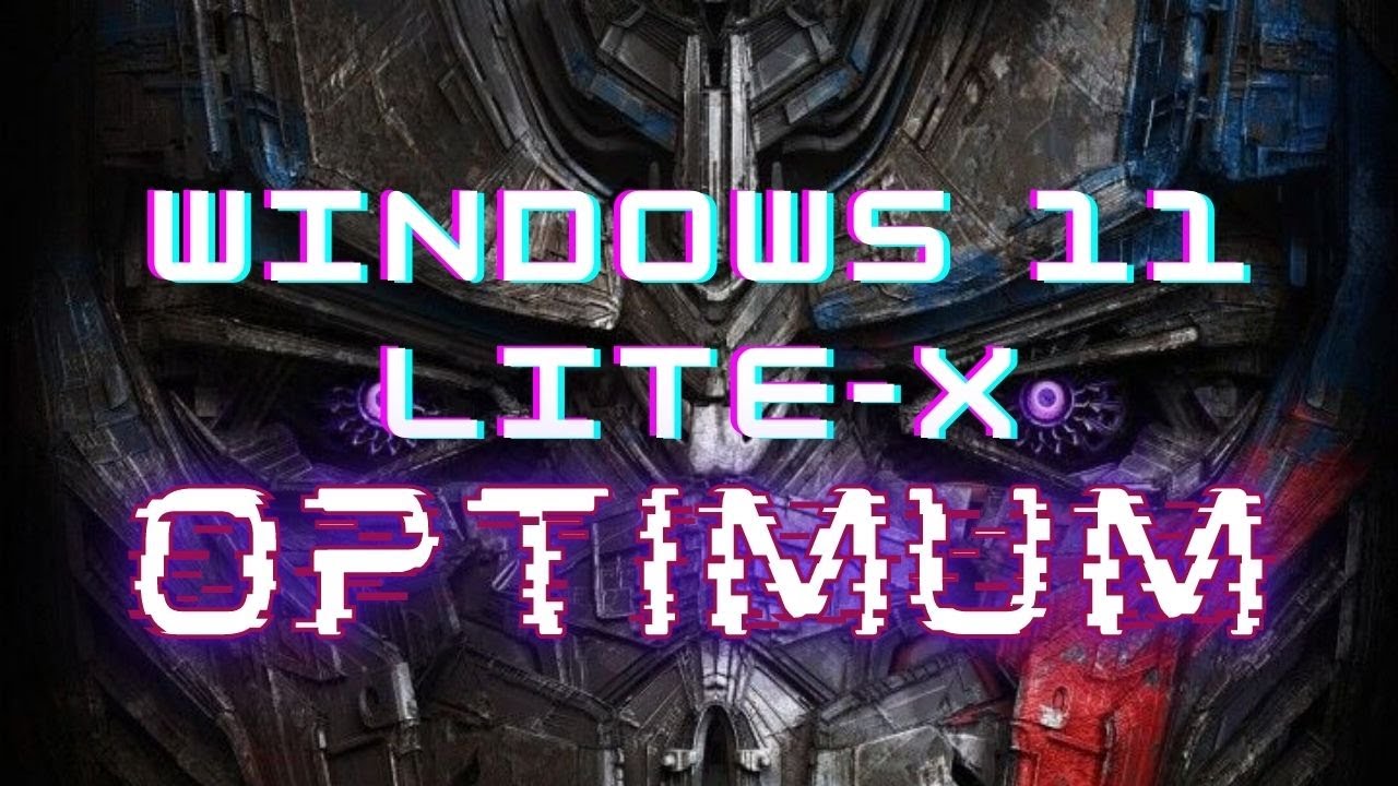 WINDOWS 11 OPTIMUM - WINDOWS LITE X - WINDOWS 11 LITE - YouTube
