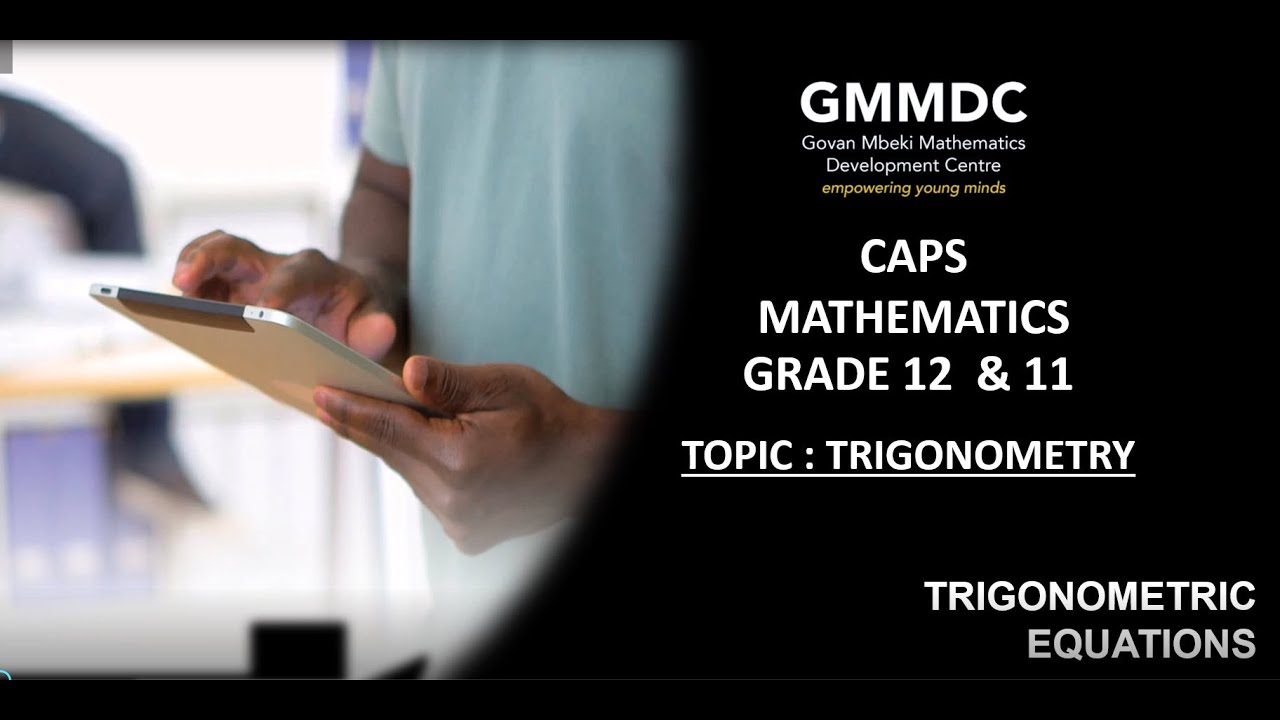 CAPS Mathematics Gr12 Trigonometric Equations - YouTube