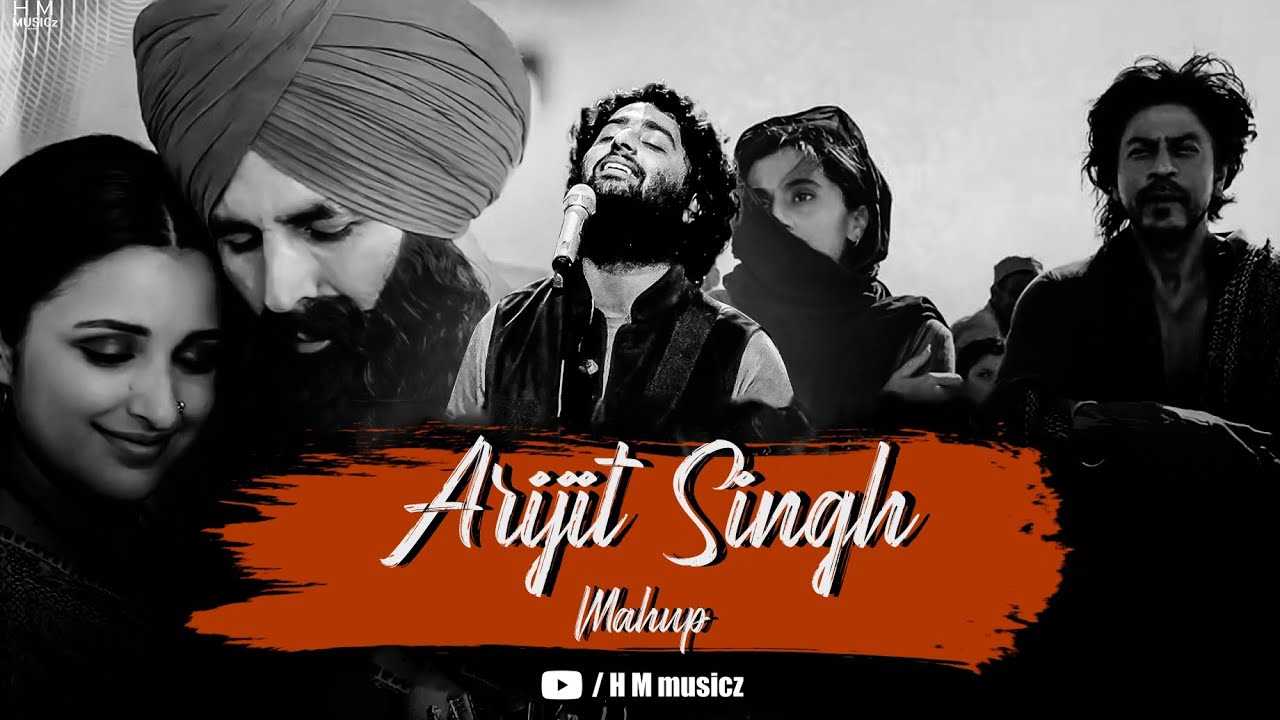 Best Of Arijit Singh Mashup 2024 | H M musicz - YouTube