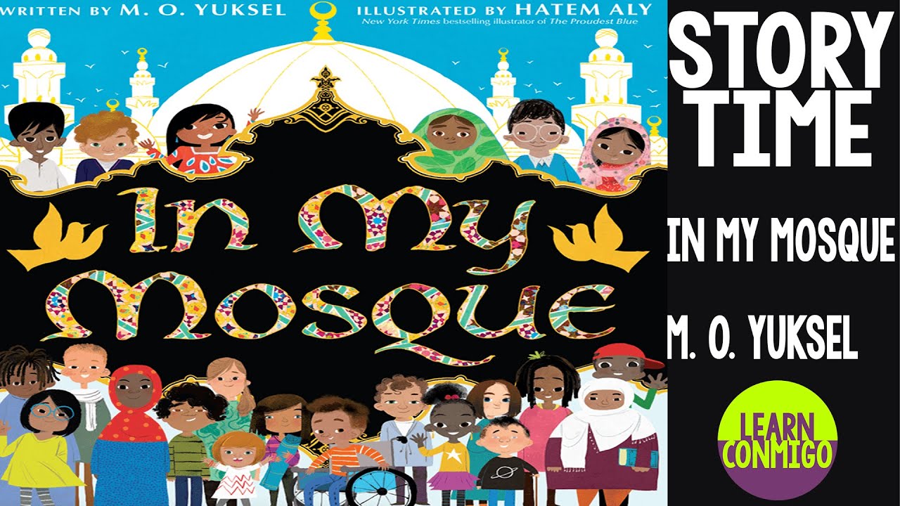💫 In my Mosque [ANIMATED READ ALOUD] by M. O. Yuksel - YouTube